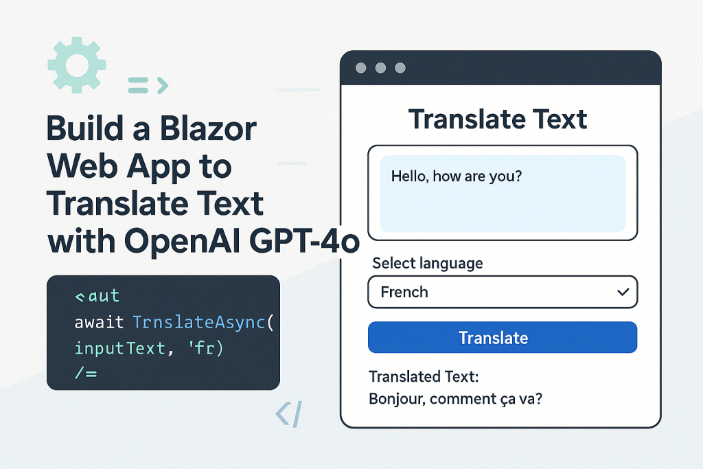 Build a Blazor Web App to Translate Text with OpenAI GPT-4o - CPI Consulting -Specialist Azure ...